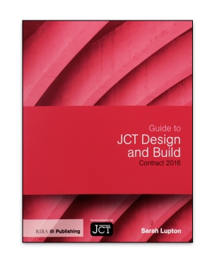 Guide to JCT Design and Build Contract 2016 - Construction Books