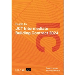 Guide to the JCT Intermediate Building Contract 2024 - Construction Books