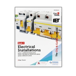 The City & Guilds Textbook: Book 1 Electrical Installations for Level 3 ...
