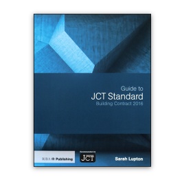 Guide to JCT Standard Building Contract 2016 - Construction Books